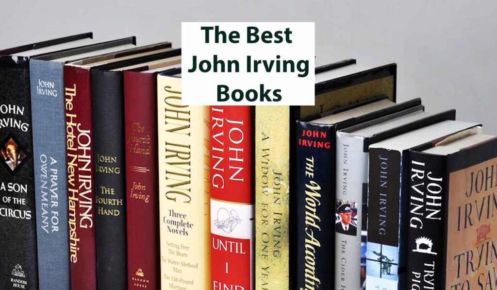 Discover the Best Books by John Irving - Worlds Best Story